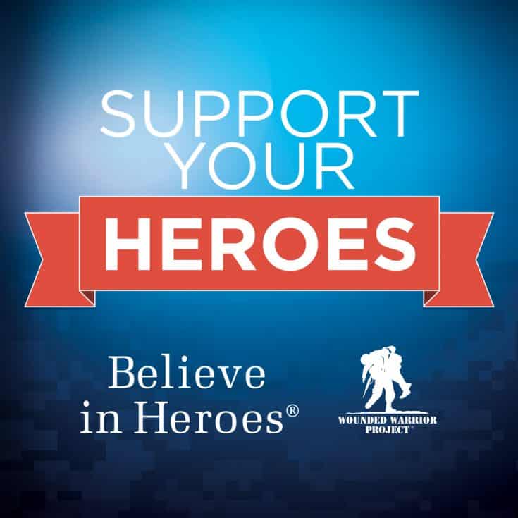 Believe in Heroes And The Wounded Warriors Project