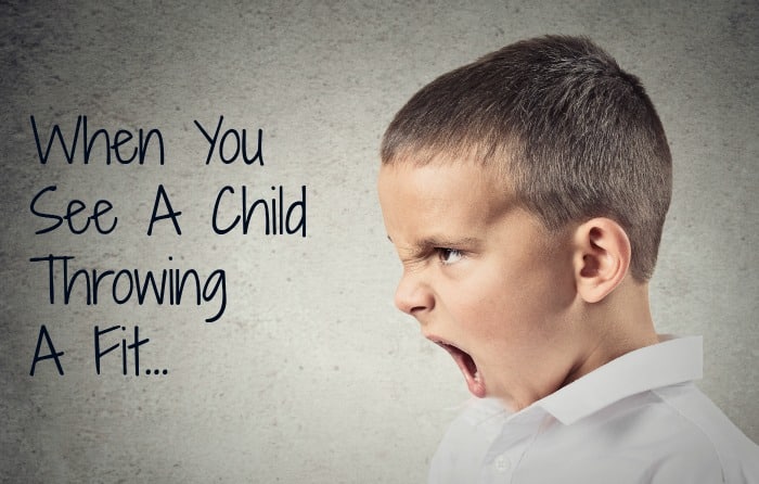 When You See A Child Throwing A Fit