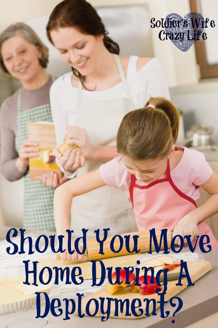 Why You Should or Shouldn’t Move Home During a Deployment | Soldier's ...