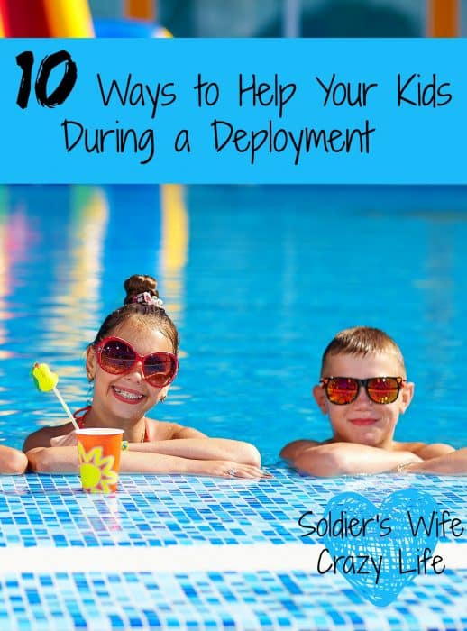 10 Ways to Help Your Kids During a Deployment!