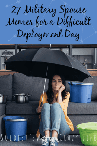 27 Military Spouse Memes for a Difficult Deployment Day