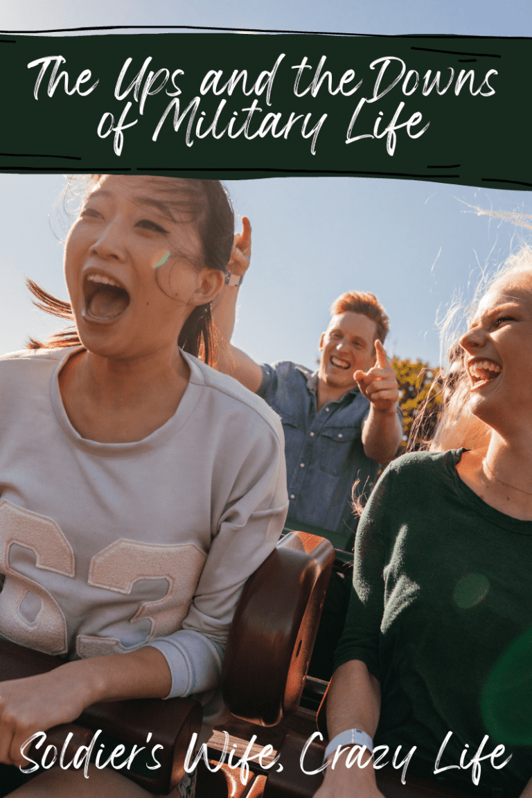 The Ups and the Downs of Military Life