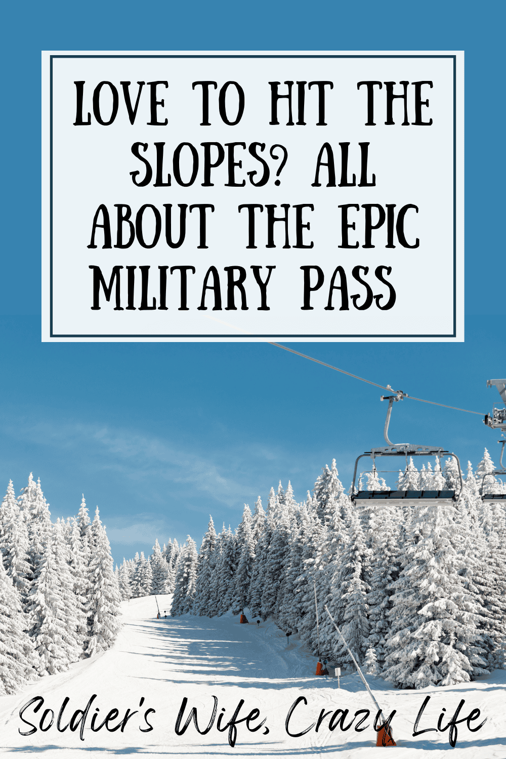 Love skiing or snowboarding? Check out the Epic Military Pass